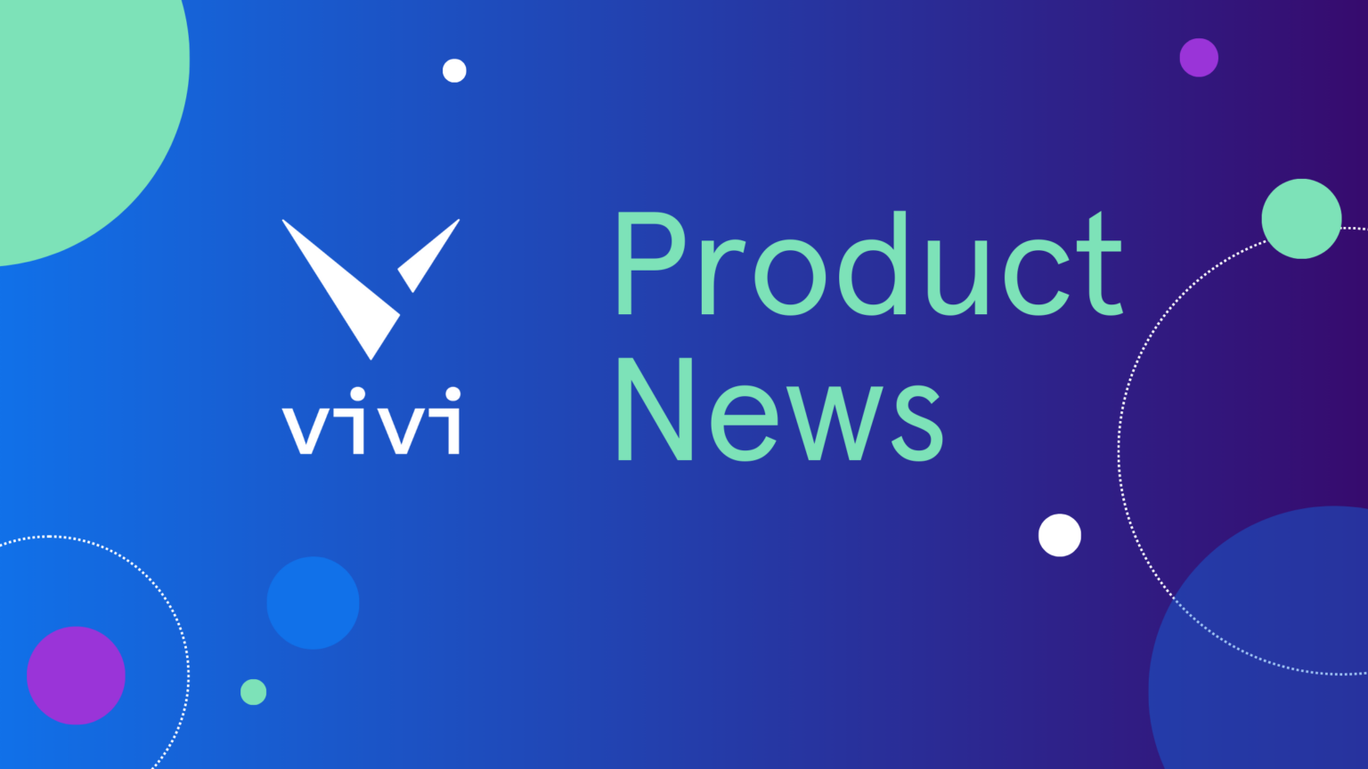 Vivi - Recent Product News
