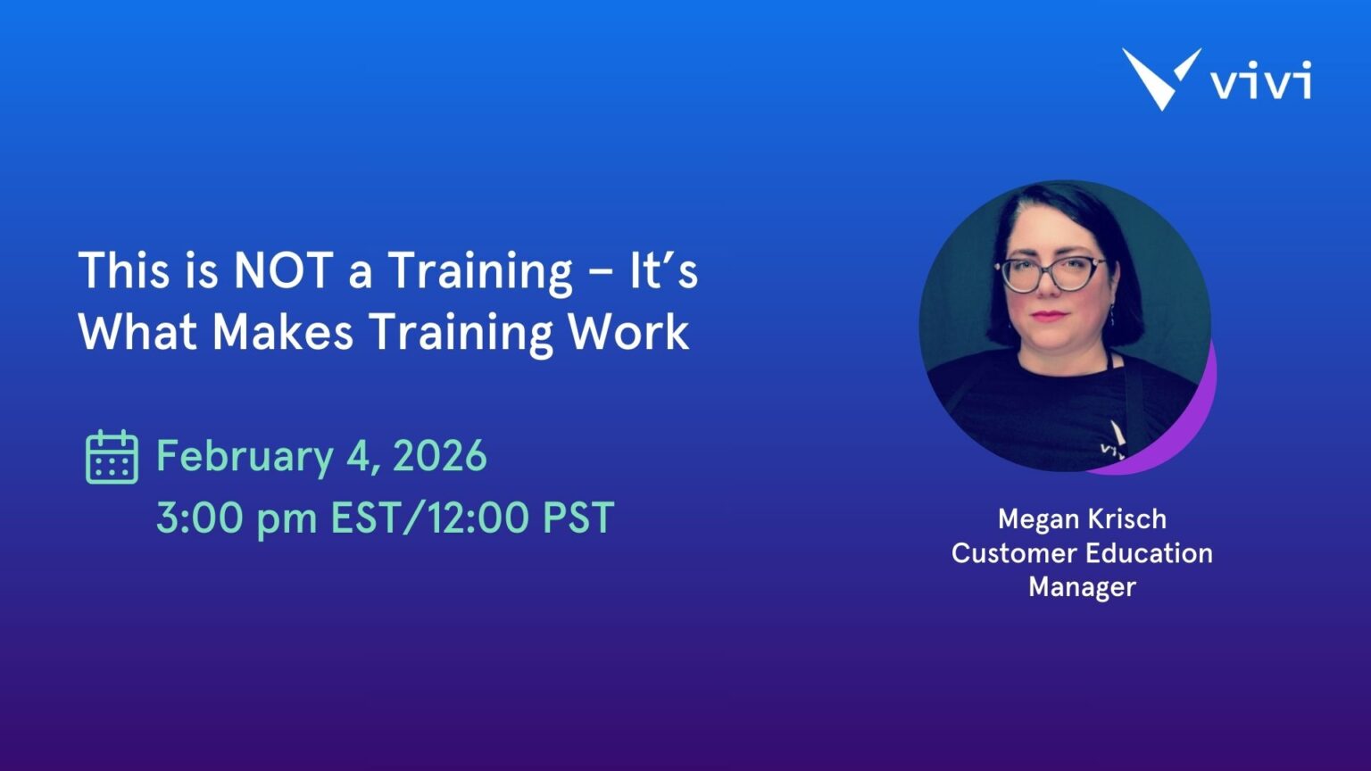 This is NOT a Training – It’s What Makes Training Work - Vivi